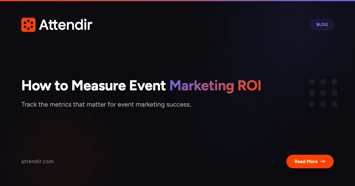 How to Measure Event Marketing ROI — Attendir Blog